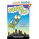 Super Fly: The World's Smallest Superhero!: Todd H. Doodler ...