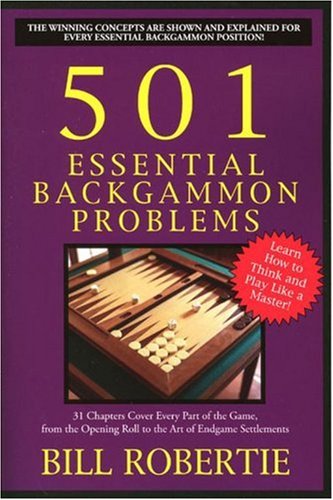 501 Essential Backgammon Problems: 2nd Edition: Robertie, Bill ...