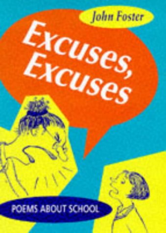 Excuses, Excuses: Poems About School: Foster, John: 9780192761507 ...