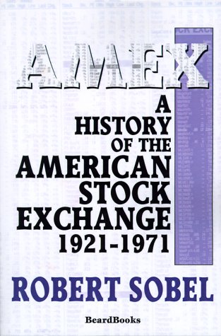 AMEX: A History of the American Stock Exchange: Sobel, Robert ...