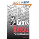 God's Rascal: J. Frank Norris and the Beginnings of Southern ...