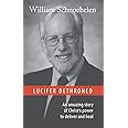 Lucifer Dethroned: Schnoebelen, Dr. William J: 9781725031241: Amazon ...