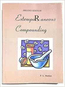 Extemporaneous Compounding: P. L. Madan: 9781576042106: Amazon.com: Books