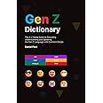 Amazon.com: Gen Z Dictionary: The A-Z Slang Guide to Decoding ...