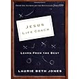 Jesus, Life Coach: Learn from the Best: Jones, Laurie Beth ...