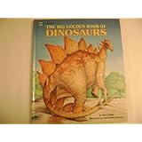 The Big Golden Book of Dinosaurs (Big Golden Books): Bakker, Dr. Robert ...