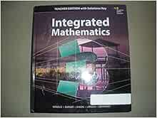 Integrated Mathematics 3 Teacher's Edition with Solutions Key ...