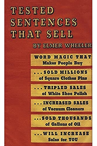 Tested Sentences That Sell: Wheeler, Elmer: 9781773237862: Amazon.com ...