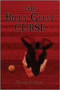 The Billy Goat Curse: David Kadlec: 9781413753806: Amazon.com: Books