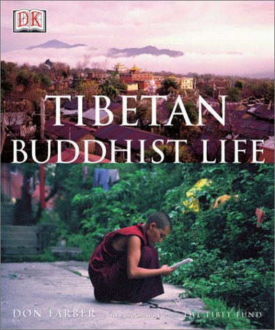 Tibetan Buddhist Life: Don Farber, The Tibet Fund: 9780789496119 ...