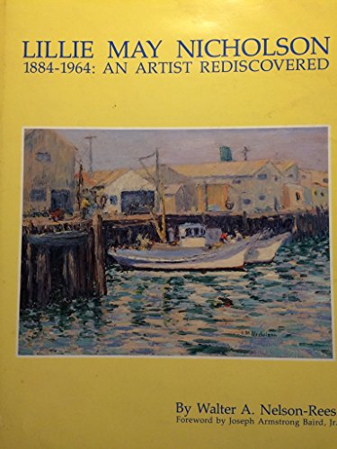 Lillie May Nicholson, 1884-1964: An artist rediscovered : including a ...