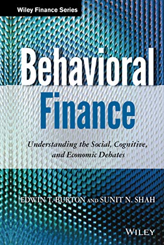 Behavioral Finance: Burton, Edwin, Shah, Sunit N.: 9781118300190: Books ...