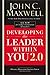 Developing the Leader Within You: John C. Maxwell: 0020049066669: Amazon.com: Books
