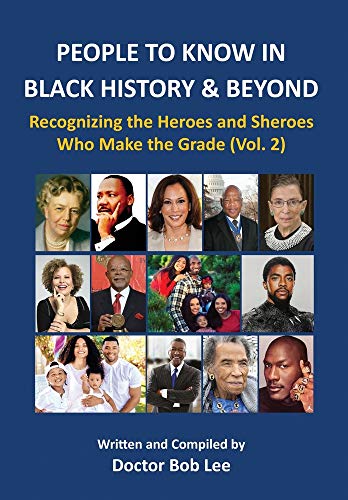 People to Know in Black History & Beyond (Vol. 2): Recognizing the ...