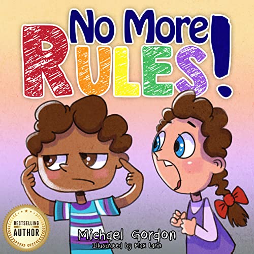 No More Rules: Kids Books About Following Rules, Children Ages 3-8 ...