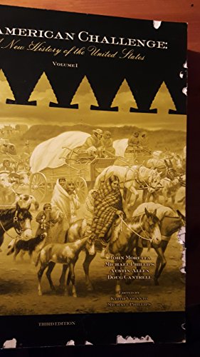 The American Challenge : A New History of the United States Vol 1: John ...