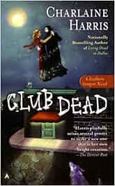 Club Dead: Charlaine Harris: 9780441010516: Books - Amazon.ca