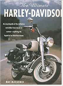 The Ultimate Harley-Davidson. the Complete Book of Harley-Davidson ...