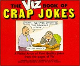 The Viz Book of Crap Jokes: A Compilation of Piss-poor Quality Second ...