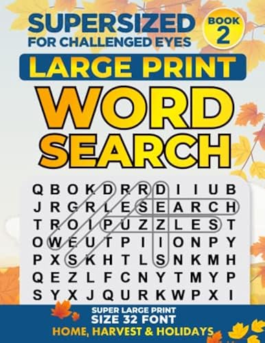 SUPERSIZED FOR CHALLENGED EYES: Large Print Word Search Puzzles for the ...