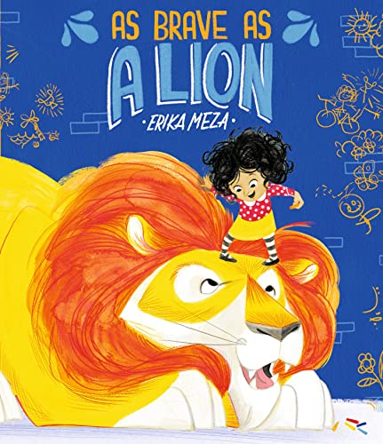 As Brave as a Lion: Meza, Erika, Meza, Erika: 9781536225082: Amazon.com ...