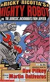 Ricky Ricotta's Mighty Robot Vs the Jurassic Jackrabbits from Jupiter ...