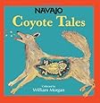 Navajo Coyote Tales: Thompson, Hildegard, Morgan, William ...