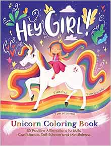 Hey Girl! A Unicorn Coloring Book for Girls: To Develop Gratitude and ...