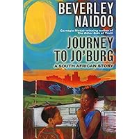 Journey to Jo'burg: A South African Story: Naidoo, Beverley, Velasquez ...
