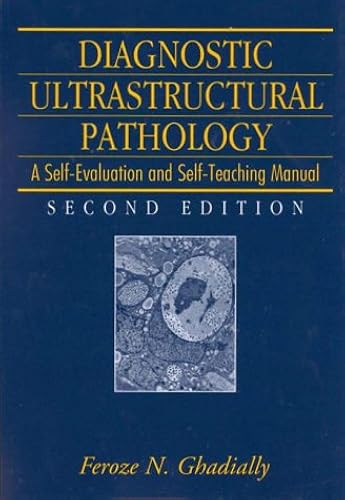 Diagnostic Ultrastructural Pathology, 2Ed: A Self-Evaluation Manual in ...