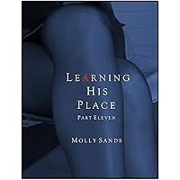 Learning His Place - Part Eleven - Kindle edition by Sands, Molly . Literature & Fiction Kindle ...