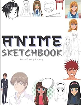 Anime Sketchbook: 101 Large Pages of Blank Paper for Drawing, Doodling ...