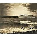 Gustave Le Gray: 1820-1884: Sylvie Aubenas, Gordon Baldwin, Anne ...