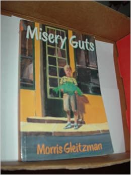 Misery guts: Morris Gleitzman: 9780663592678: Amazon.com: Books