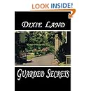 Guarded Secrets - Kindle edition by Dixie Land. Romance Kindle eBooks @ Amazon.com.