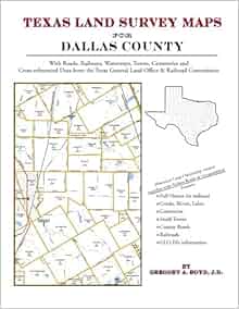 Texas Land Survey Maps for Dallas County: Gregory A Boyd J.D ...