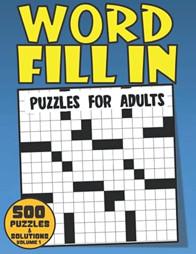 Word Fill In Puzzles For Adults: 500 Fun And Challenging Word Fill In ...