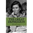 The Great Depression: A History Just For Kids: KidCaps: 9781478391616 ...