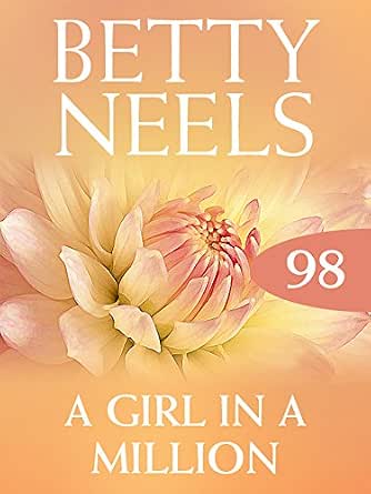 A Girl in a Million (Betty Neels Collection, Book 98) - Kindle edition ...