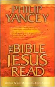 The Bible Jesus Read: Yancey, Philip: 9781410400420: Amazon.com: Books