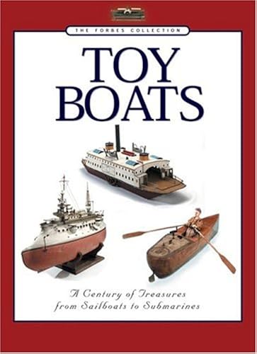 The Forbes Collection: Toy Boats - A Century of Treasures from ...