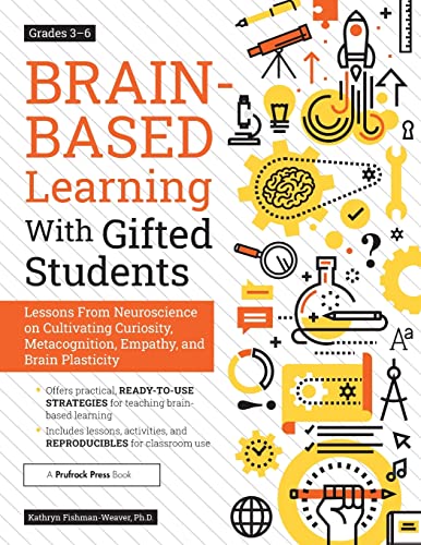 Brain-Based Learning With Gifted Students: Lessons From Neuroscience on ...