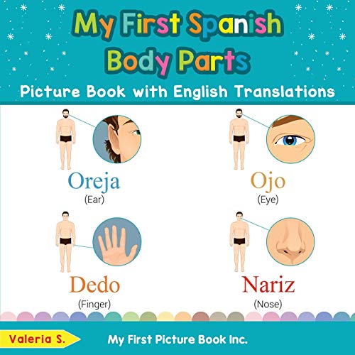 My First Spanish Body Parts Picture Book with English Translations ...