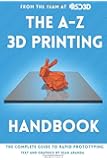 The 3D Printing Handbook: Technologies, design and applications: Ben ...