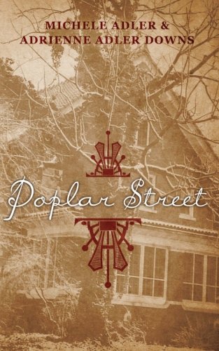 Poplar Street: Adler, Michele, Downs, Adrienne Adler: 9780976674115 ...