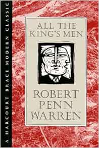 Amazon.com: All the King's Men: 9780151047727: Warren, Robert Penn: Books