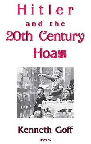 Hitler and the 20th Century Hoax: Kenneth Goff: 9781588401687: Amazon ...