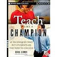 Teach Like a Champion: 49 Techniques that Put Students on the Path to ...