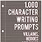 Buy 1,000 Character Writing Prompts: Villains, Heroes and Hams for ...