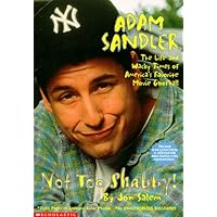 Adam Sandler: Not Too Shabby!: Salem, Jon: 9780439104272: Amazon.com: Books